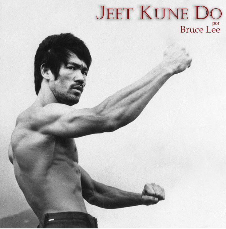 Jeet Kune Do y su efectividad - Artes Marciales